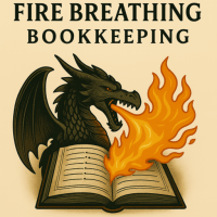 Fire Breathing Bookkeeping – We Burn Through the Books—So You Don’t Have To